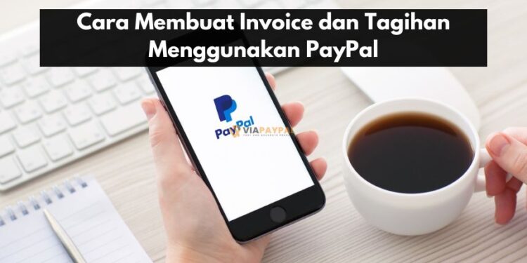 Cara Menggunakan PayPal Untuk Bayar, Menerima, Kirim & Isi Saldo