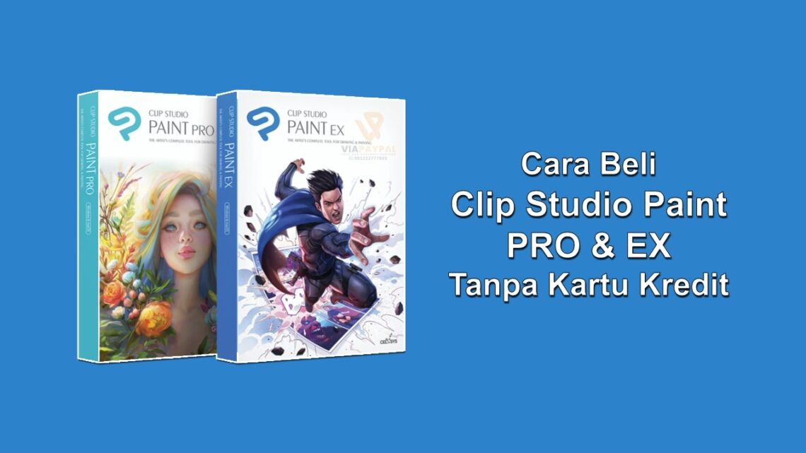 Cara Beli Clip Studio Paint Pro dan EX Tanpa Kartu Kredit - ViaPayPal